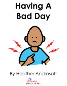 Having A Bad Day / Je passe une mauvaise journée - Social Stories 4 Kids